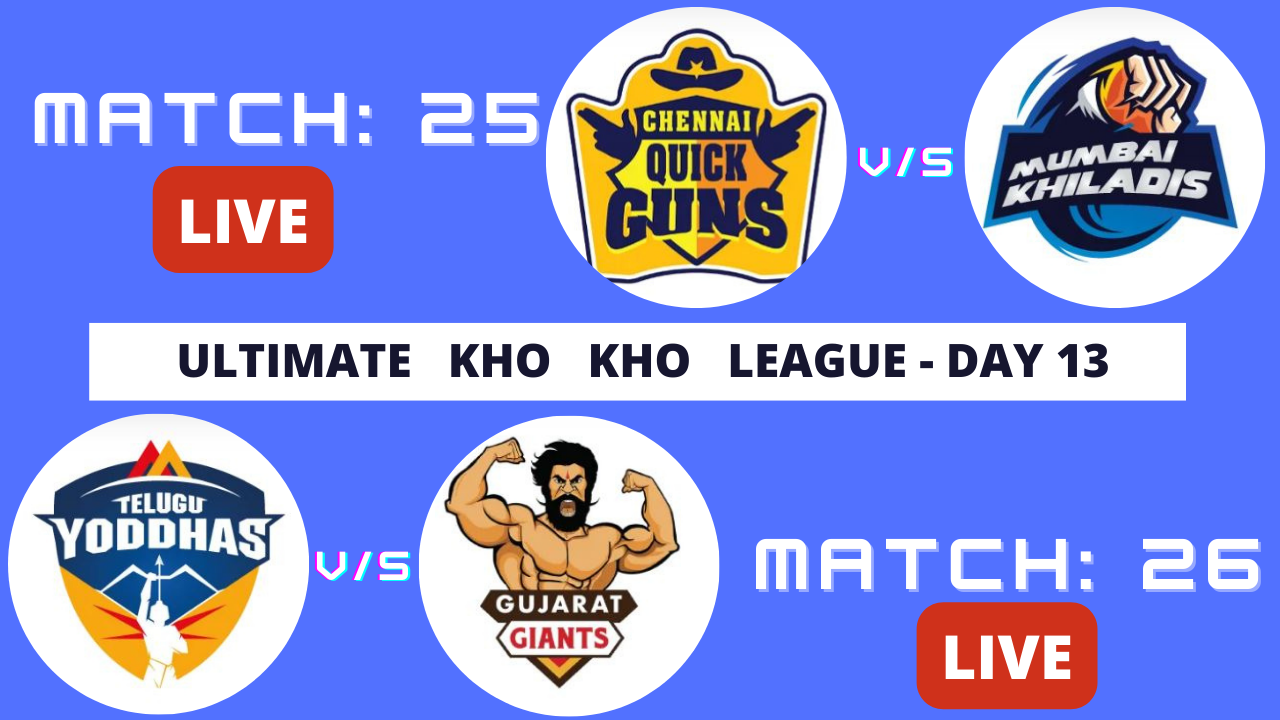 Ultimate Kho Kho League Day 13 Match 25 and 26 Details
